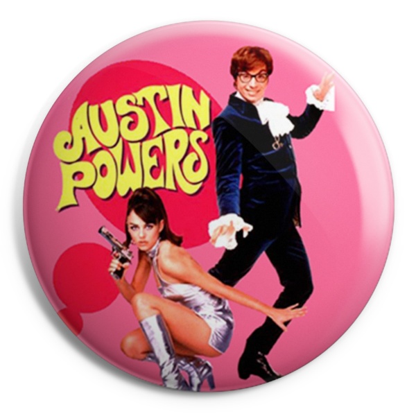 AUSTIN POWERS Pose Chapa / Badge